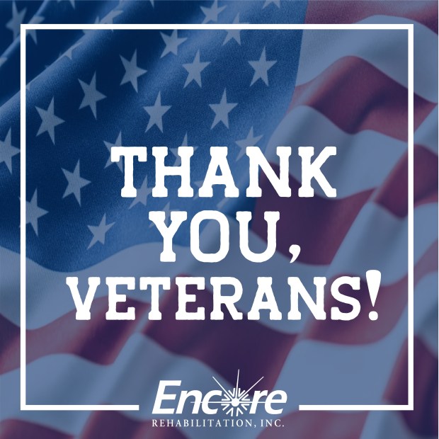 Remembering our Veterans! | Encore Rehabilitation, Inc.